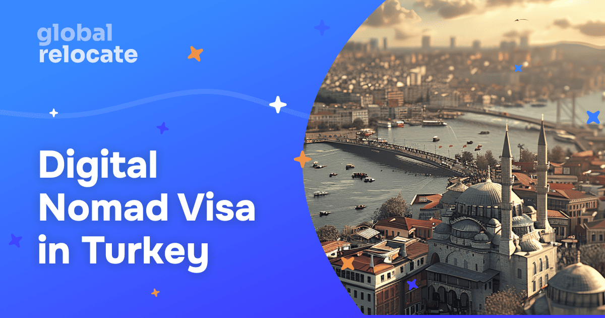 How to get a Digital Nomad visa to Turkey — Global Relocate