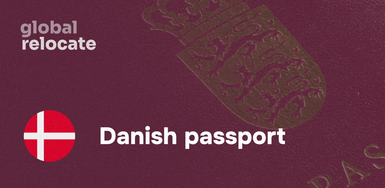 How to obtain the passport of Denmark — Global Relocate