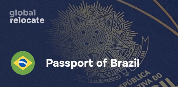 How to obtain the passport of Brazil — Global Relocate