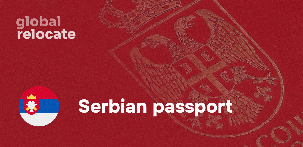 How to obtain the passport of Serbia — Global Relocate
