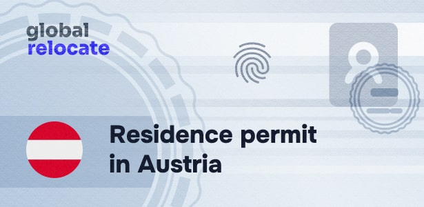 How to obtain the residence permit of Austria — Global Relocate