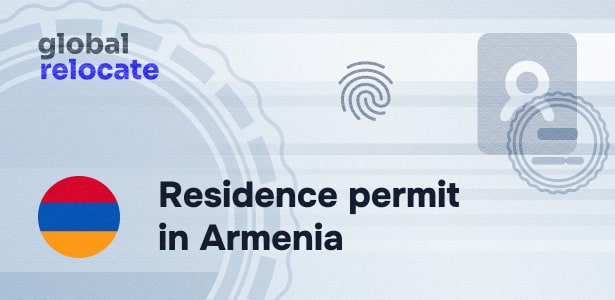 Residence permit of Armenia — Global Relocate