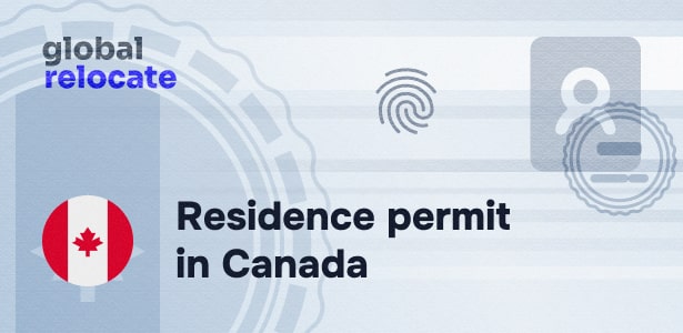 Canada Residence Permit — Global Relocate