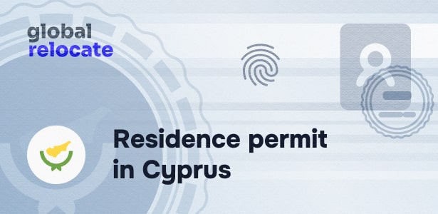 How to obtain the residence permit of Cyprus — Global Relocate