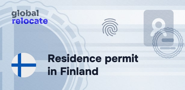 How to obtain the residence permit of Finland — Global Relocate