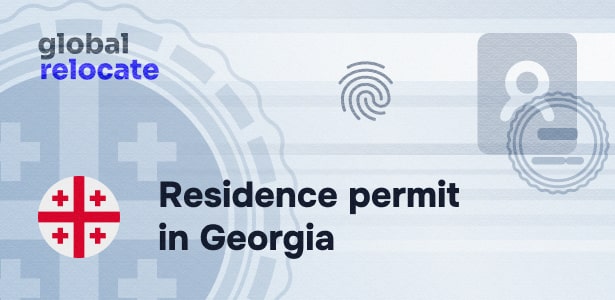 Residence permit of Georgia — Global Relocate
