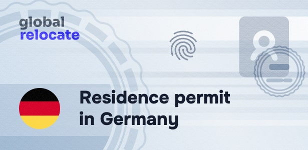 How to obtain the residence permit of Germany — Global Relocate