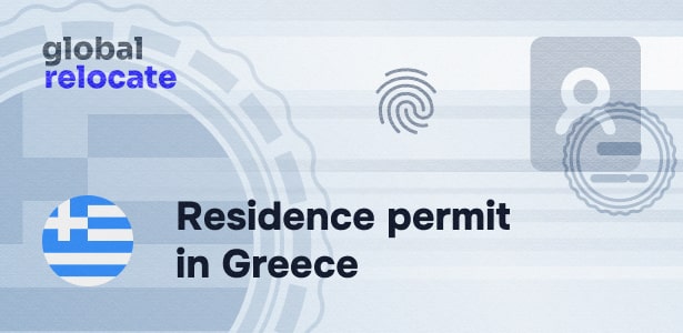 How to obtain the residence permit of Greece — Global Relocate