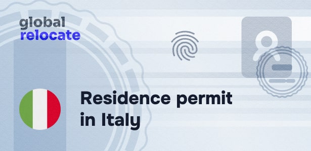 How to obtain the residence permit of Italy — Global Relocate