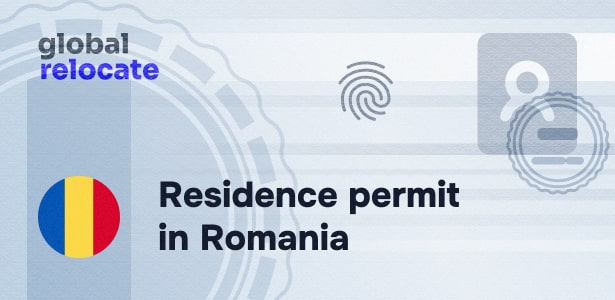 How to obtain the residence permit of Romania — Global Relocate