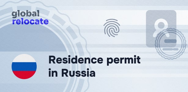 Russian Residence Permit — Global Relocate