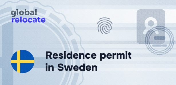 How to obtain the residence permit of Sweden — Global Relocate