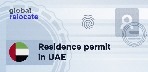 How to get a UAE residence permit — Global Relocate