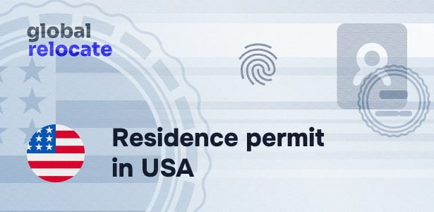 US Residence Permit — Global Relocate