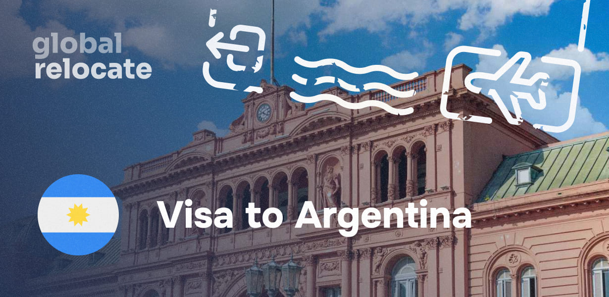 How to obtain a visa to Argentina — Global Relocate