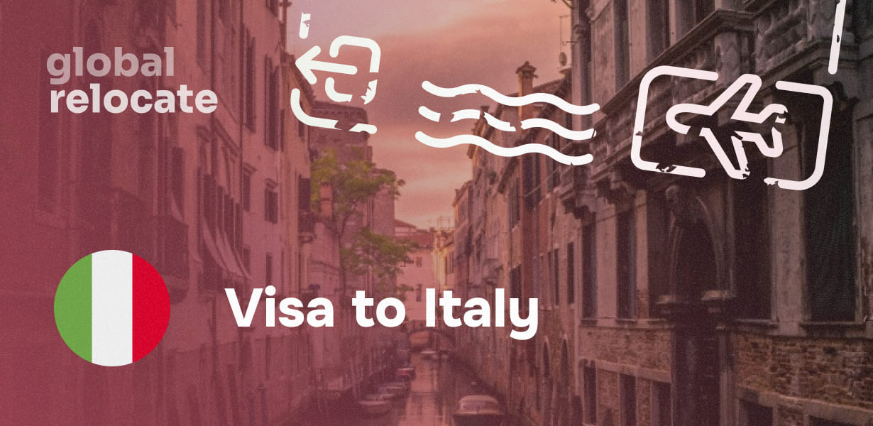 How to obtain a visa to Italy — Global Relocate