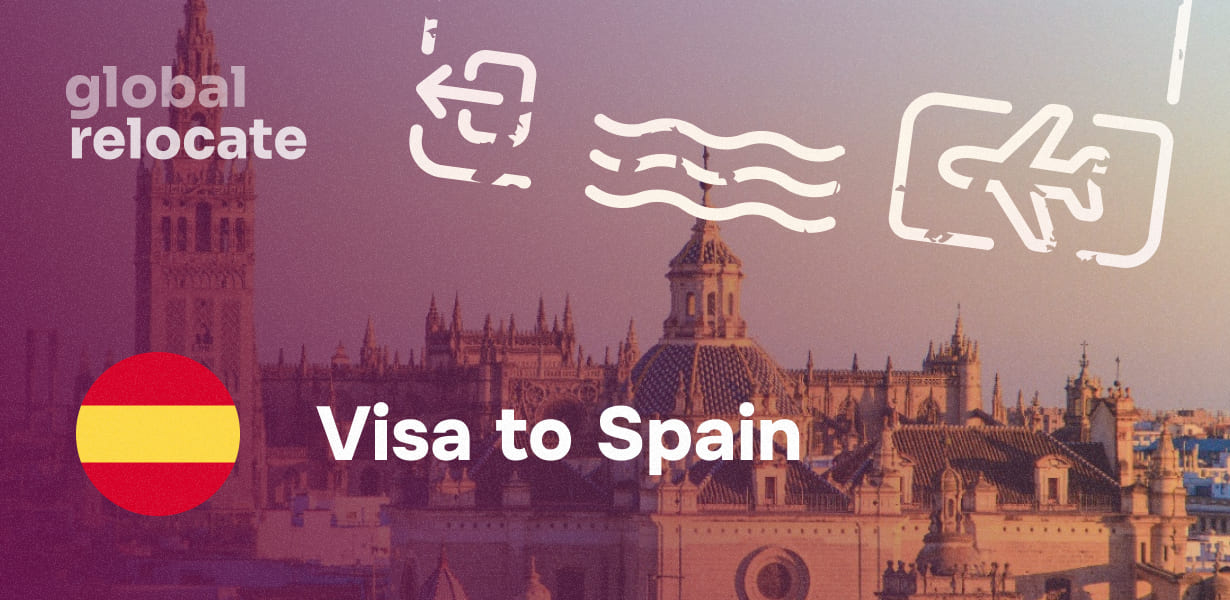 How to obtain a visa to Spain — Global Relocate